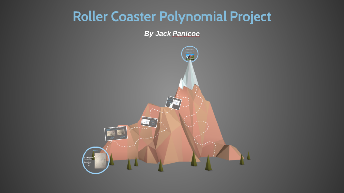 Roller Coaster Polynomial Project by Jack Pistachio on Prezi