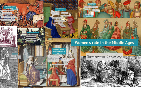 Womens role in the Middle Ages by Samantha Crowley on Prezi