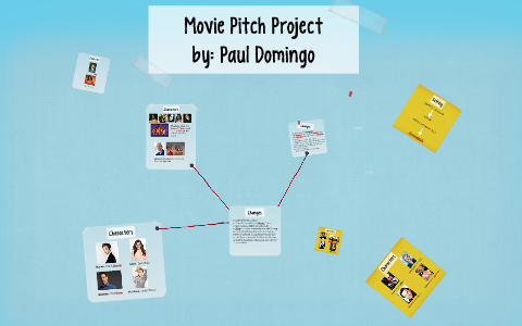 3.23.14. MOVIE PITCH PROJECT by Paul Domingo on Prezi