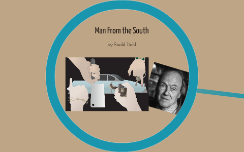 Man from the South by Robert b on Prezi