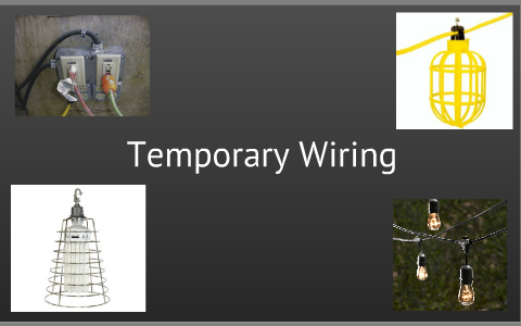 Temporary Wiring by Brandon Woepse