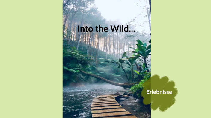 Into the Wild by Felicia Fuchs on Prezi