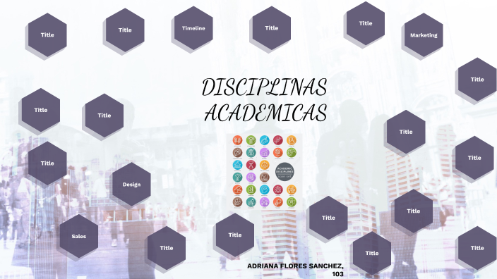 disciplinas academicas by adriana sanchez on Prezi