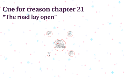 Cue for treason chapter 21 by Emma Baker on Prezi
