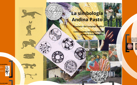 La Simbologia Andina Pasto by Amanda Osejo Caviedes on Prezi
