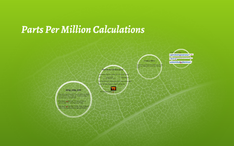 Parts Per Million Calculations by Tina Folkerts on Prezi