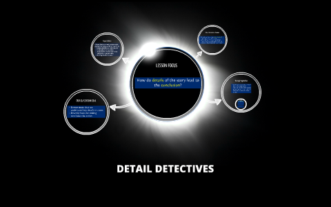DETAIL DETECTIVES by Margaret Ayers on Prezi