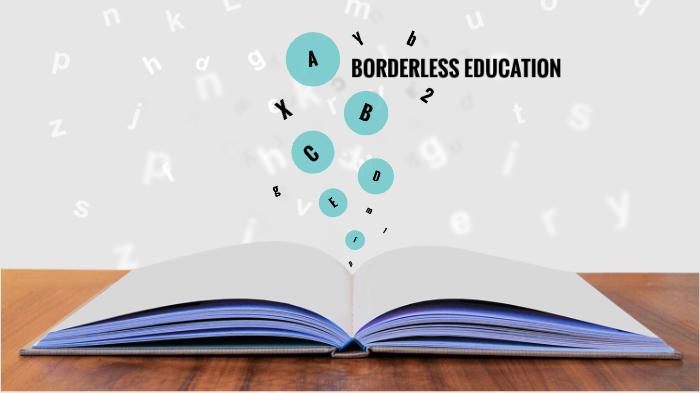 borderless education by ricanie cadorna on Prezi
