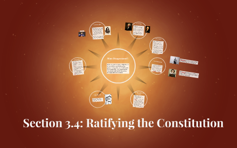 Section 3.4: Ratifying the Constitution by Joseph Gilbert on Prezi