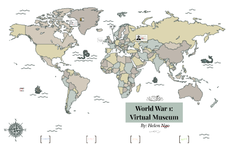 World War 1 virtual museum by Helen Ngo by Helen M.N on Prezi