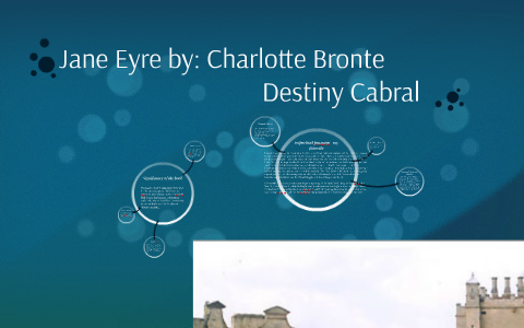 Jane Eyre by: Charlet Bronte by destiny Cabral on Prezi