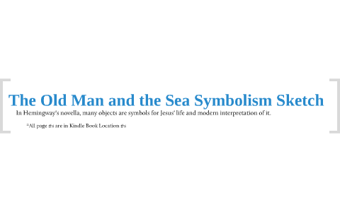 The Old Man and the Sea Symbolism Sketch by Raymond Barakat on Prezi