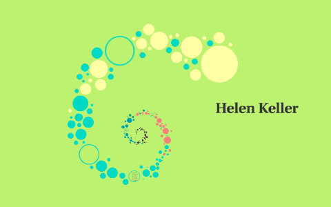 Helen Keller: by Madison Andersen