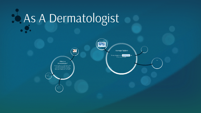 As A Dermatologist by Myya Helm on Prezi