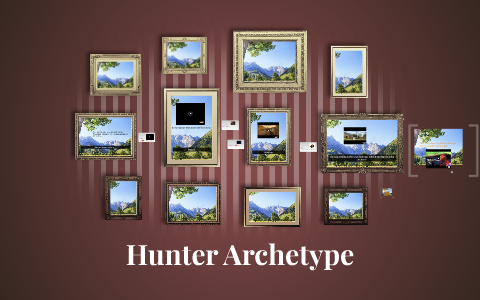 Hunter Archetype by Makenzie Torgerson on Prezi