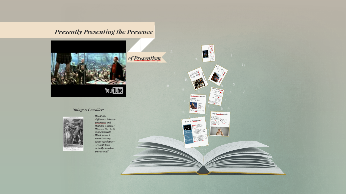 Presently Presenting the Presence of Presentism by Joshua Zimmerer on Prezi