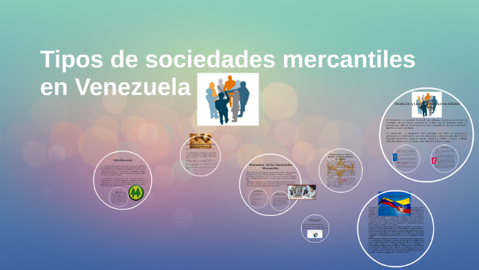 Tipos De Sociedades Mercantiles En Venezuela By Nolbert Alacayo On Prezi