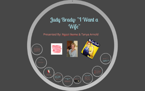 Judy Brady: "I Want a Wife" by Tanya Arnold on Prezi
