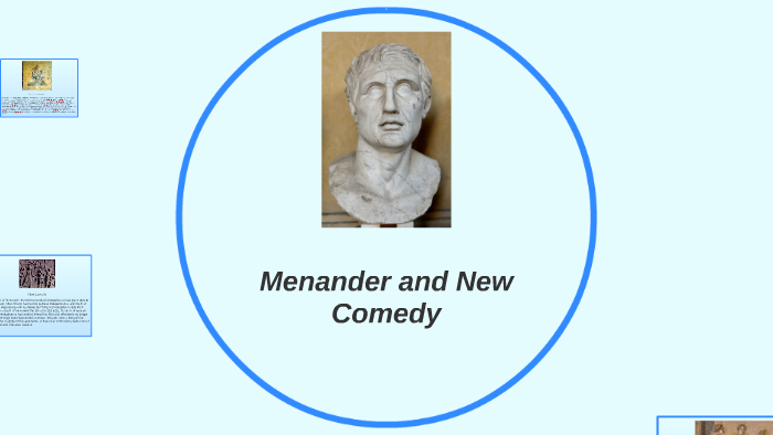 Menander and New Comedy by David Weinberg on Prezi