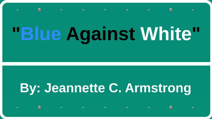 "Blue Against White by Madisøn Mazìer on Prezi