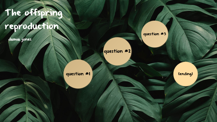 Offspring (science) by DaMia Jones on Prezi