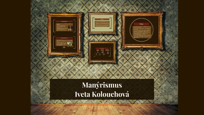 Manýrismus by Iveta Kolouchová on Prezi