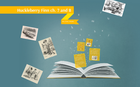 Huckleberry Finn Chapters 7 and 8 review by Emma Rhonemus on Prezi