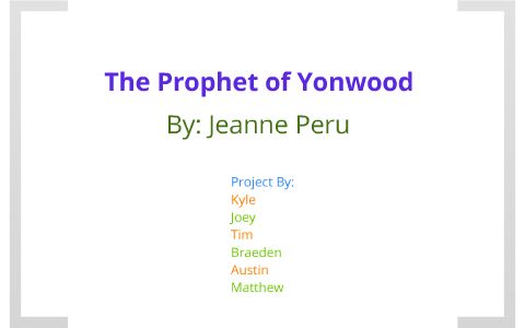 The Prophet of Yonwood by Kyle Kunicki on Prezi