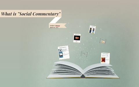 What is "Social Commentary" by Zachary Stenner on Prezi