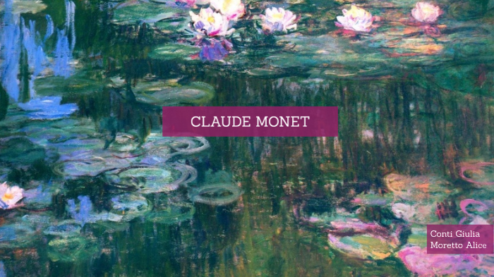 CLAUDE MONET by Alice Moretto on Prezi