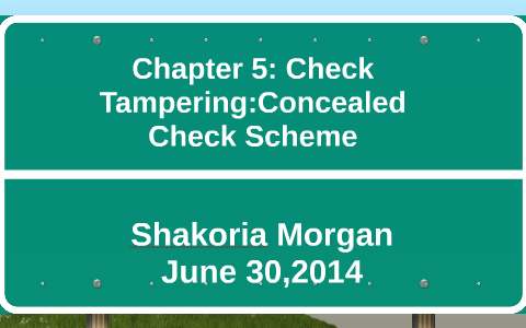 Chapter 5: Check Tampering:Concealed Check Scheme by Shakorbear Morgan ...