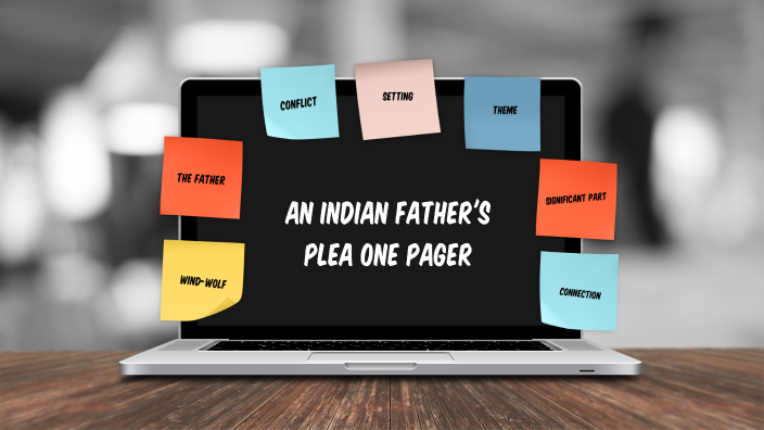 An Indian Father's Plea One Pager by Samantha J on Prezi