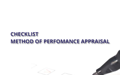 Checklist method of Performance Appraisal by aamir khan on Prezi