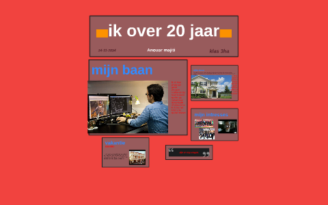Ik over 20 jaar by Jaouad Majiti on Prezi