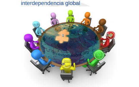 interdependencia global by alberto figueroa on Prezi