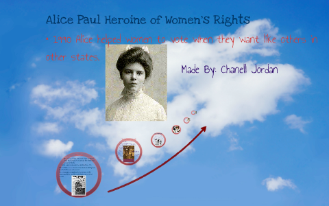 Suffrage Women Alice Paul by chanell jordan on Prezi