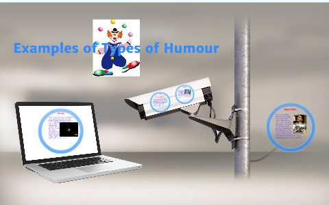 Examples of Types of Humour by aman gurung on Prezi