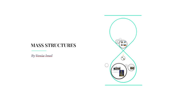 MASS STRUCTURES by Venia Imel on Prezi