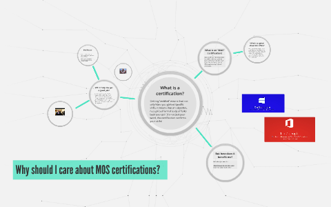 Why should I care about MOS certifications? by Ed Crist on Prezi