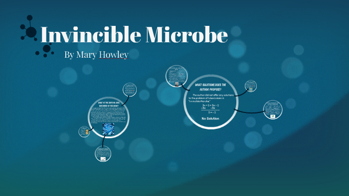 Invincible Microbe by Mary Howley on Prezi