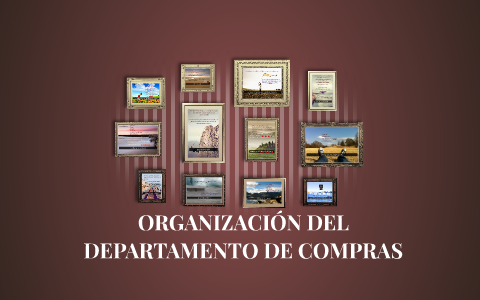 ORGANIZACIÓN DEL DEPARTAMENTO DE COMPRAS by Mónica González on Prezi