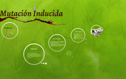 Mutación inducida by Adri Lopez on Prezi