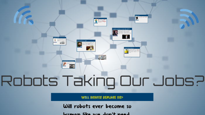 Robots Taking Our Jobs? by Luka Eichenwald on Prezi