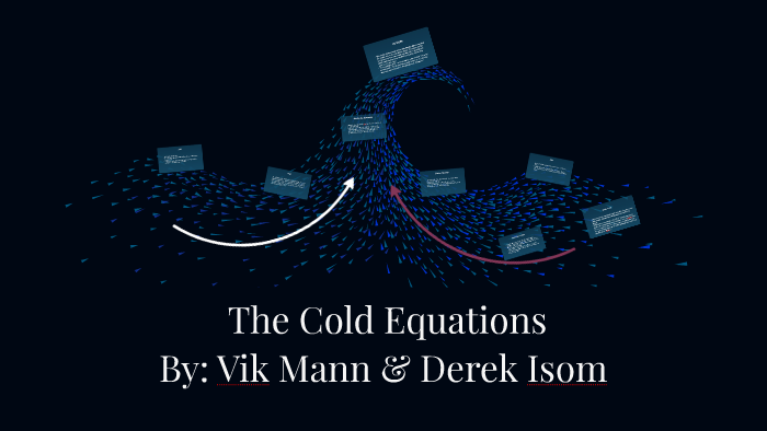 Cold Equations by Vik Mann on Prezi