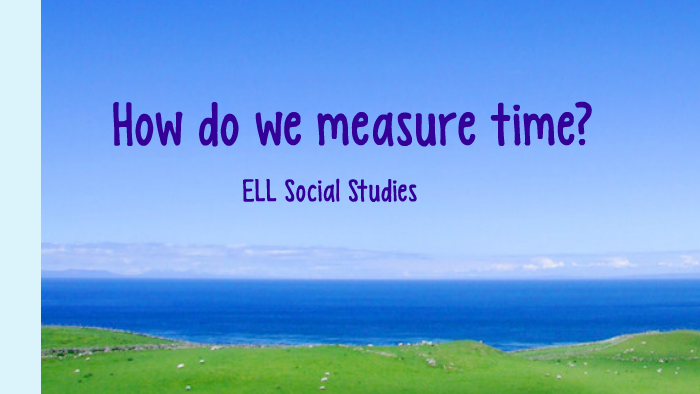 How do we measure time and dates in history? by a banks on Prezi