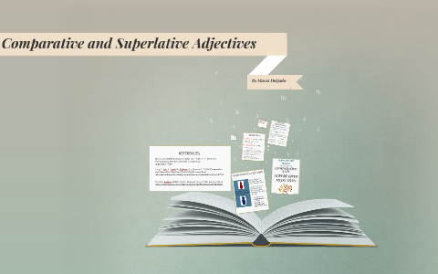 Comparative and Superlative Adjectives by Maria Delgado on Prezi