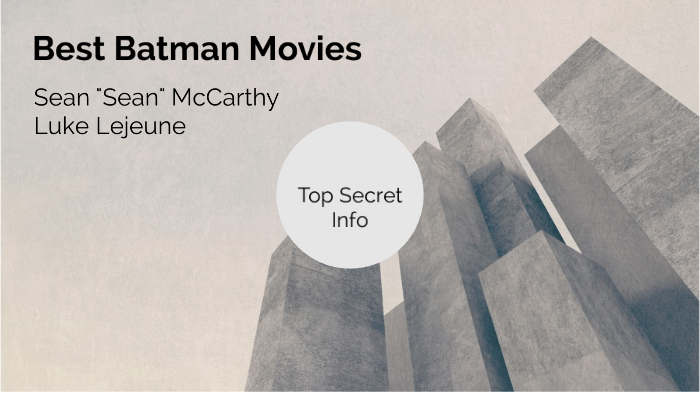 Batman movies by Luke Lejeune on Prezi