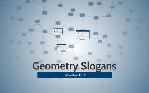 Geometry Slogans by Aaliyah p on Prezi