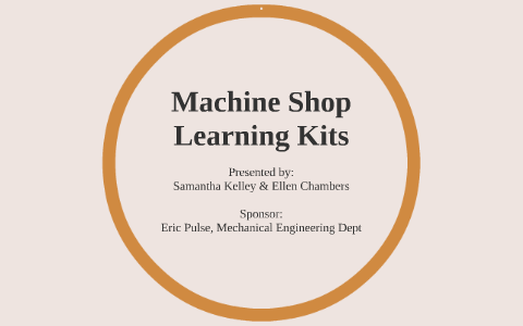 Machine Shop Learning Kits by Ellen Chambers