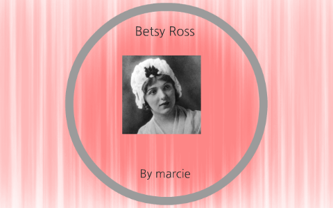 Betsy Ross by marcie hilyard